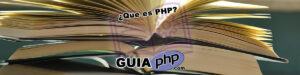 Qué es PHP - Guia PHP