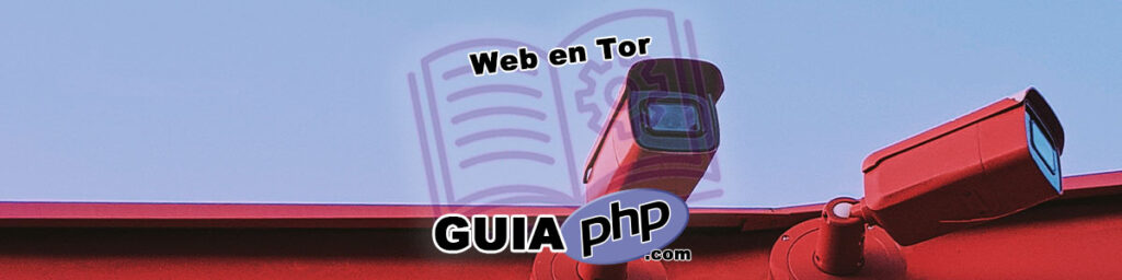 Cómo Crear un Sitio Web en Tor: Una Guía Paso a Paso - Guia PHP