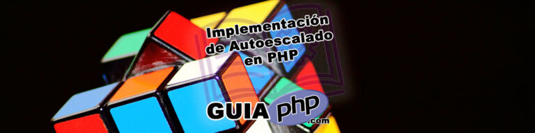 Implementación de Autoescalado en PHP - Guia PHP Implementación de Autoescalado en PHP - Guia PHP