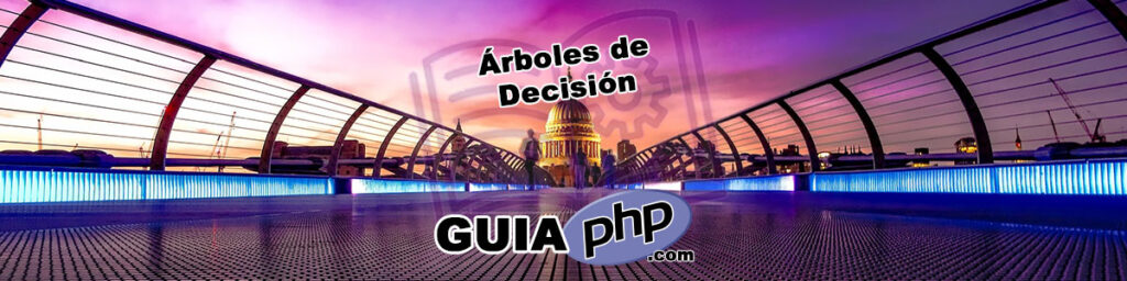 Árboles de Decisión en PHP - Guia PHP